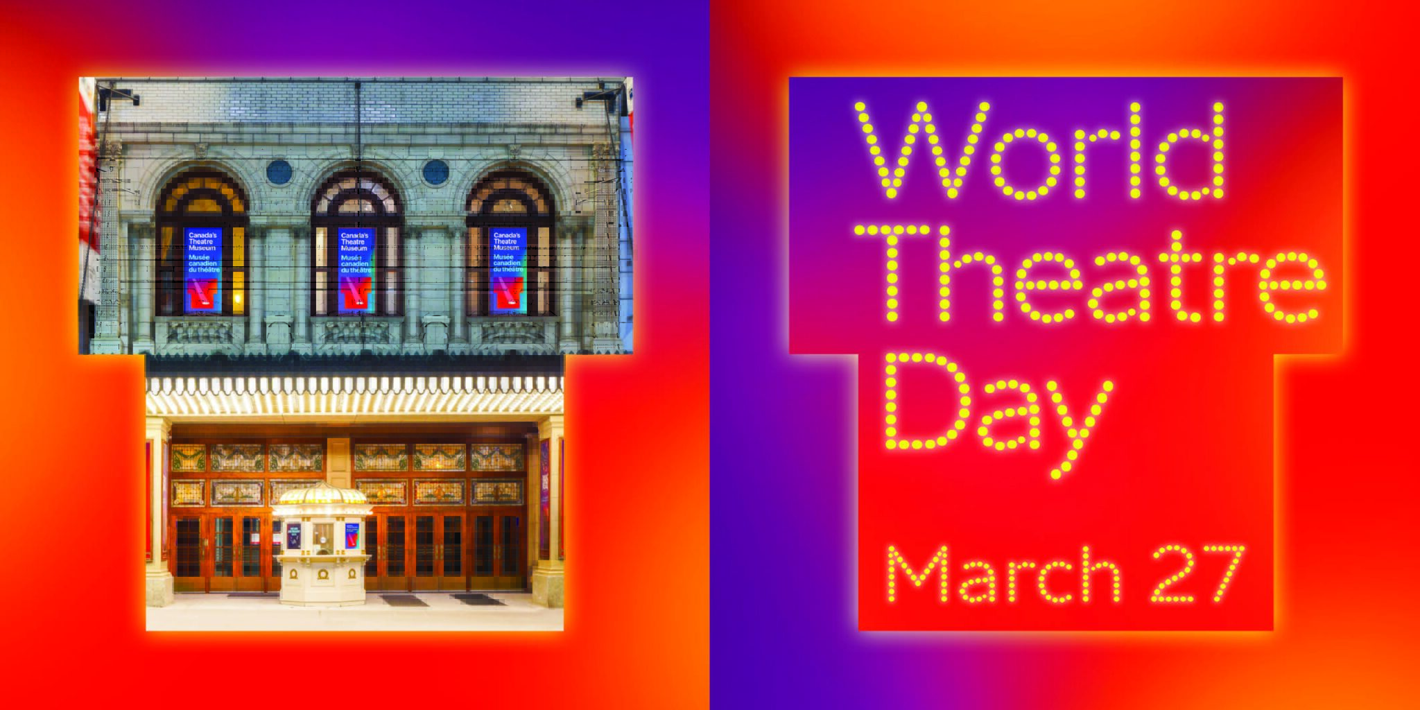 Join us on World Theatre Day (March 27, 2025) - Canada's Theatre Museum